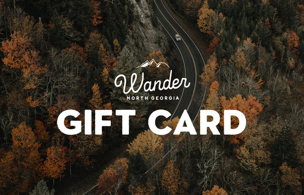 Wander Gift Card – Wander North Georgia